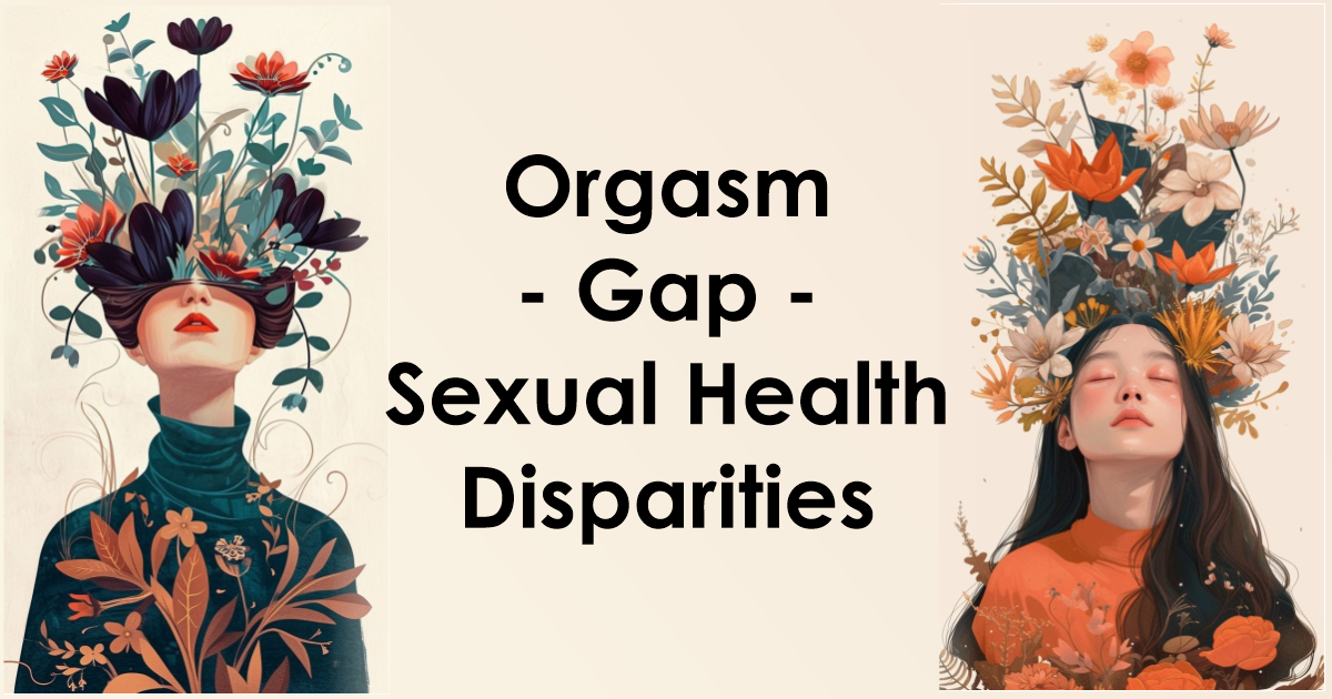 FSD Drugs and Orgasm Gap: Addressing Sexual Health Disparities - Hello Cake, Inc